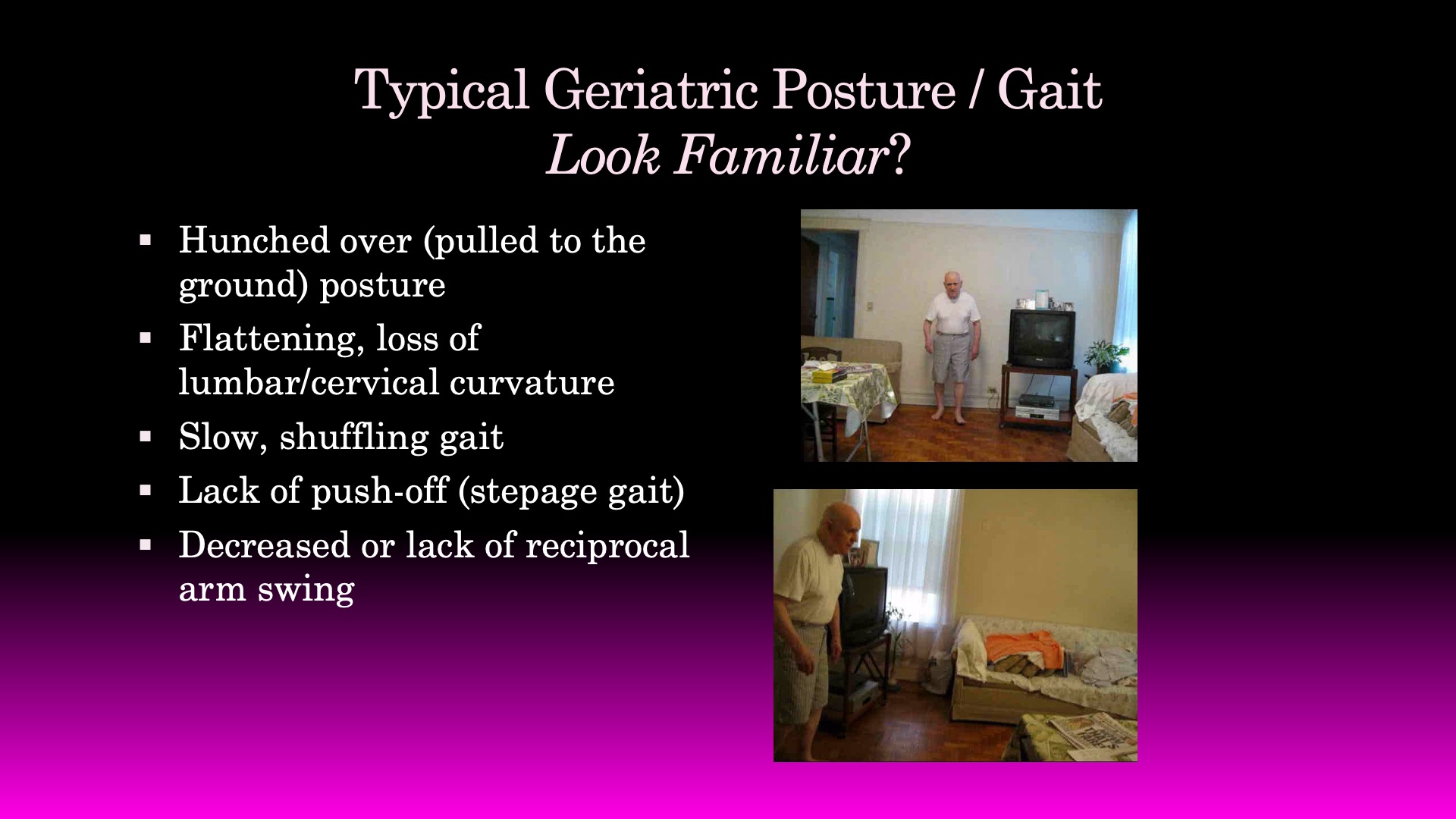 This Just In... - A New Look at Geriatric Gait Issues in the Geriatric ...